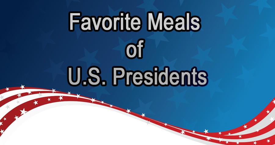 Favorite Foods of Past US Presidents | ACityDiscount